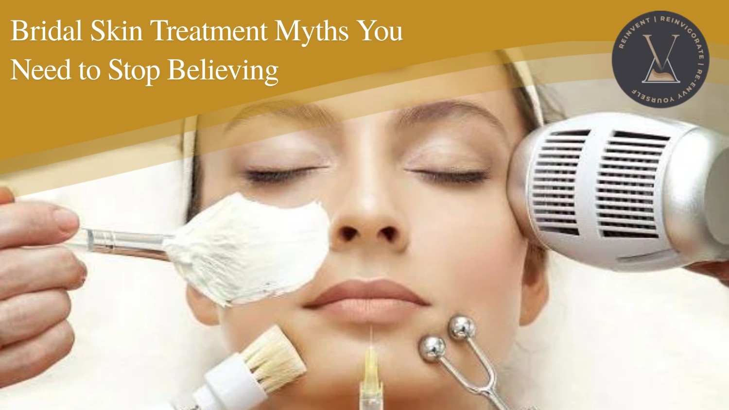 Bridal Skin Treatment Myths You Need to Stop Believing